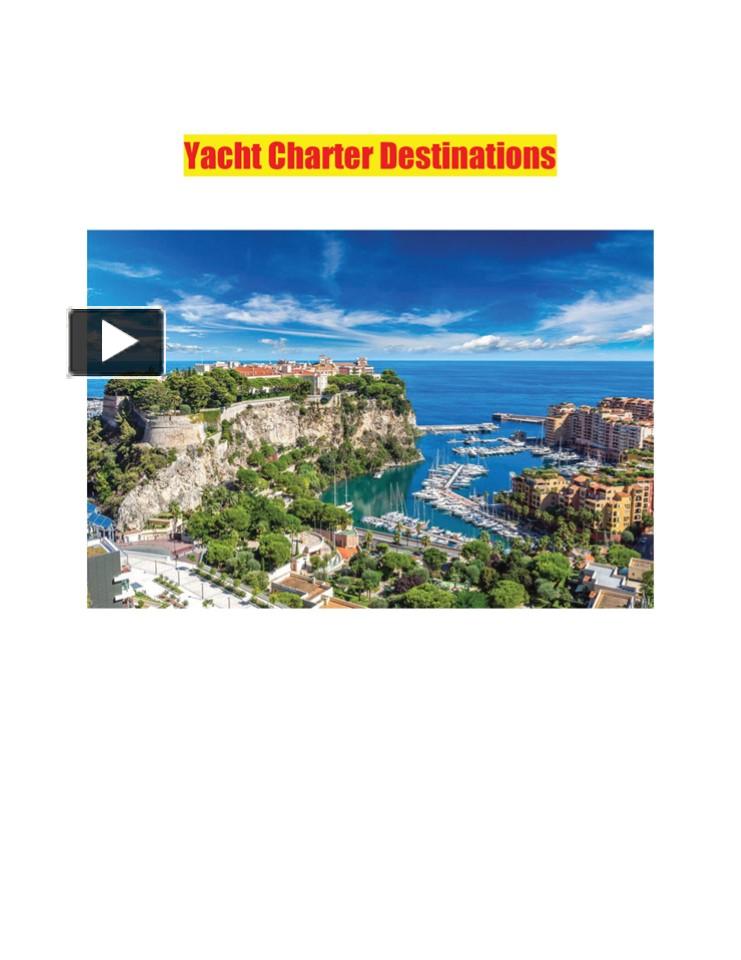 PPT – Yacht Charter Destinations PowerPoint presentation | free to download - id: 959680-MjMzO