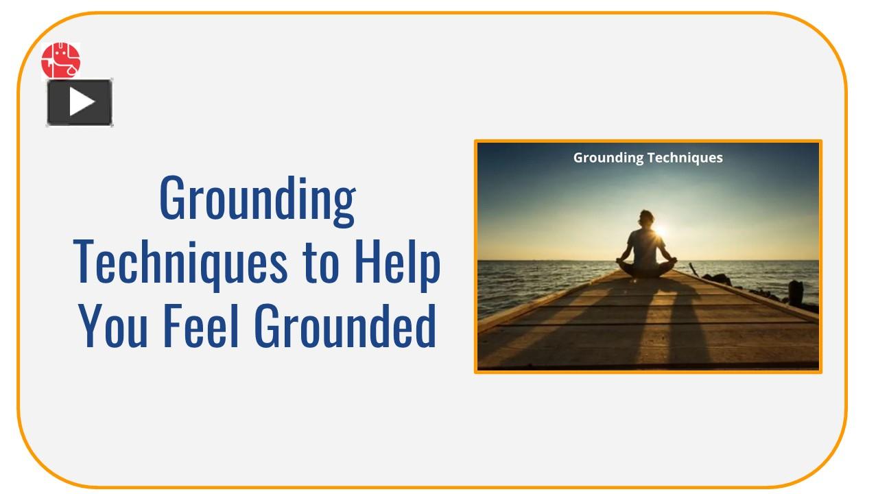 PPT – Know Grounding Techniques with Our Online Psychologist PowerPoint presentation | free to ...