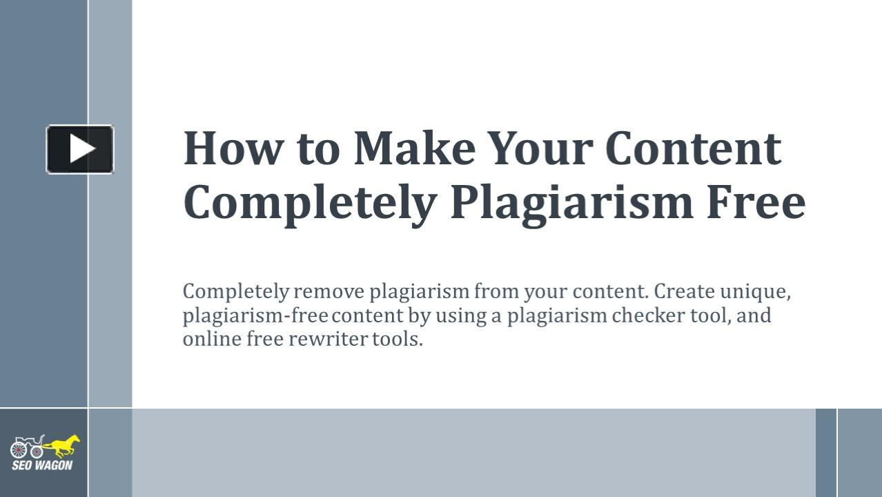 PPT – How to Make Your Content Completely Plagiarism Free PowerPoint ...