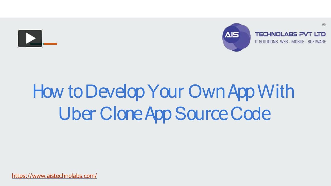 Ppt How To Develop Your Own App With Uber Clone App Source Code Powerpoint Presentation Free