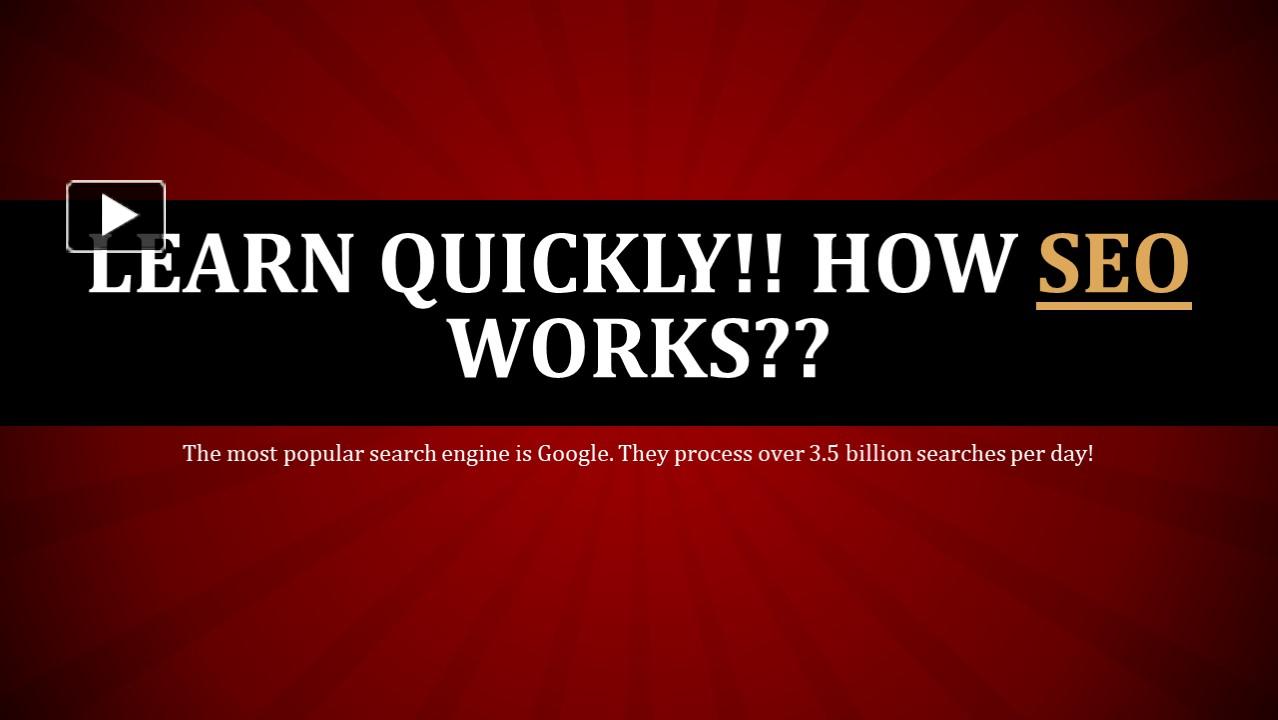 Learn Quickly!! How SEO Works?? presentation | free to download