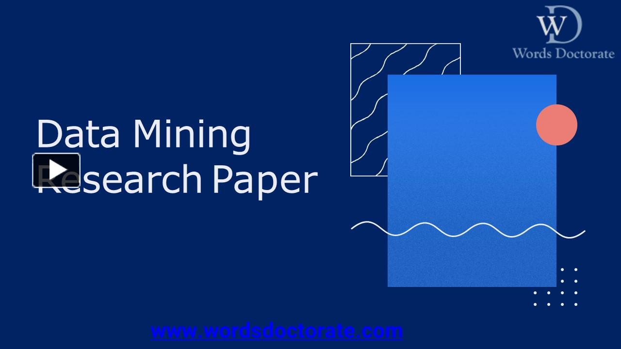 PPT – Data Mining Research Papers - Words Doctorate PowerPoint presentation | free to download ...