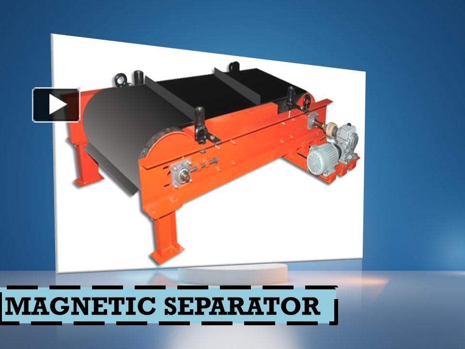 PPT – Magnetic Separator,Magnetic Roll Separator,Overband Magnetic Separator,Chennai PowerPoint ...