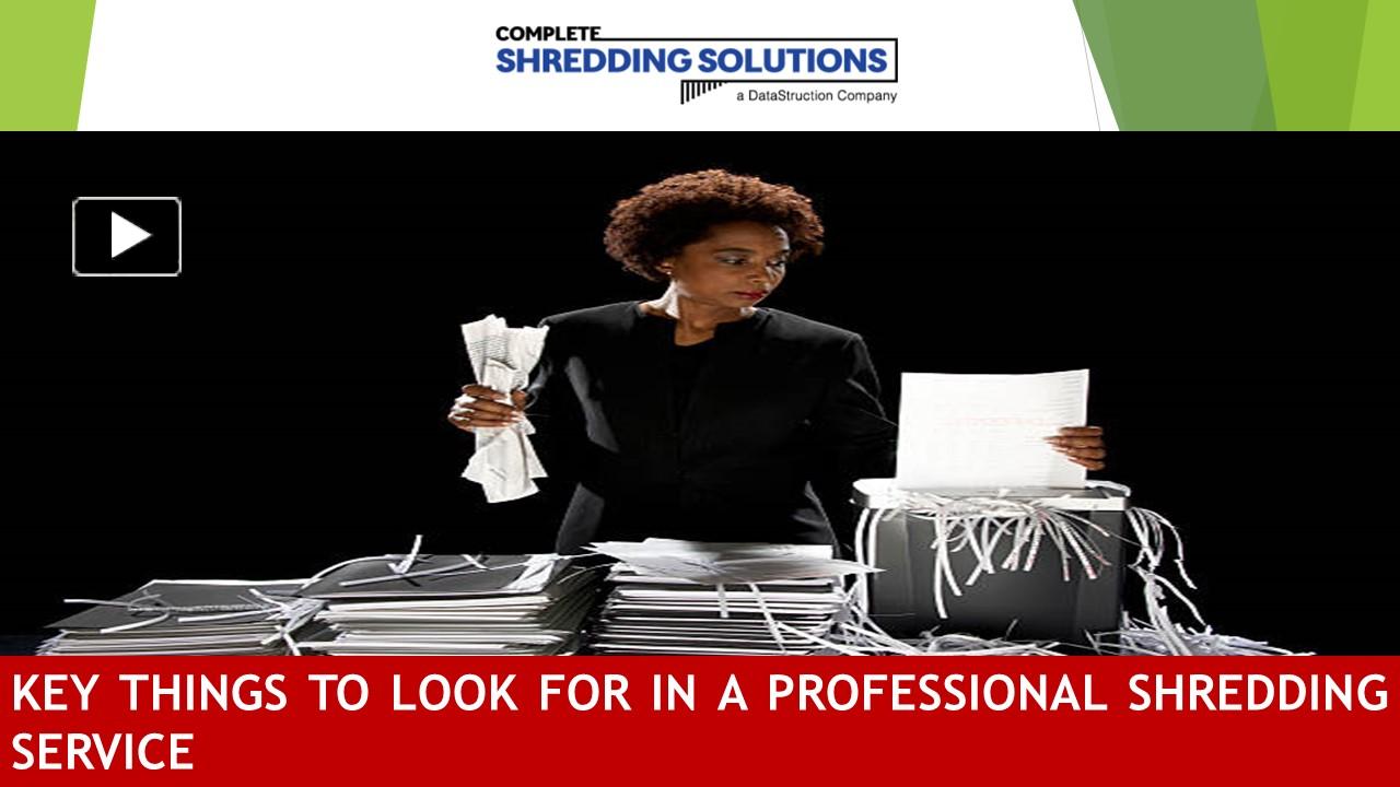 PPT – Key Things to Look for in a Professional Shredding Service PowerPoint presentation | free ...