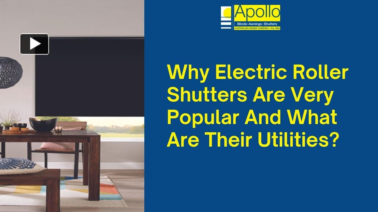 PPT – Why Electric Roller Shutters Are Very Popular And What Are Their Utilities? PowerPoint ...