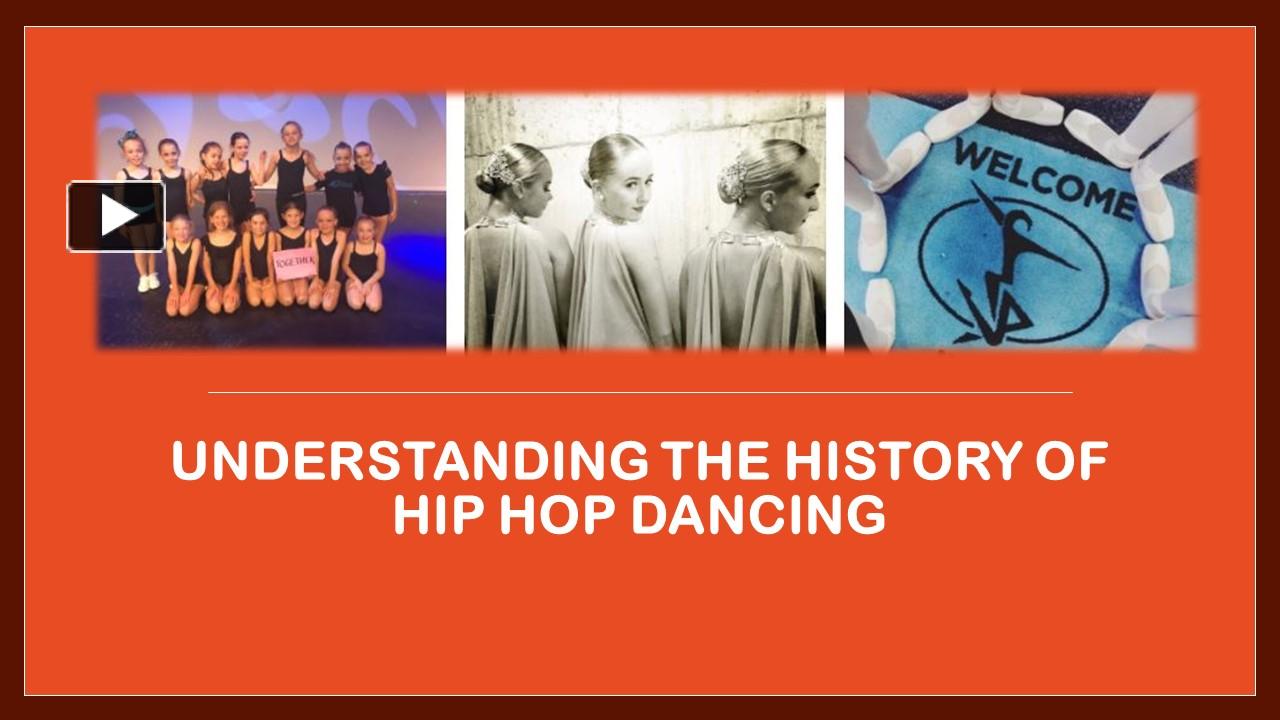 Understanding the History of Hip Hop Dancing presentation | free to ...