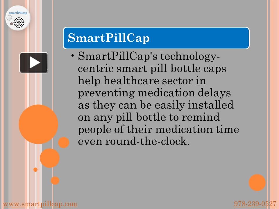 PPT – Automatic Pill Reminder Bottle Caps - SmartPillCap LLC PowerPoint presentation | free to ...