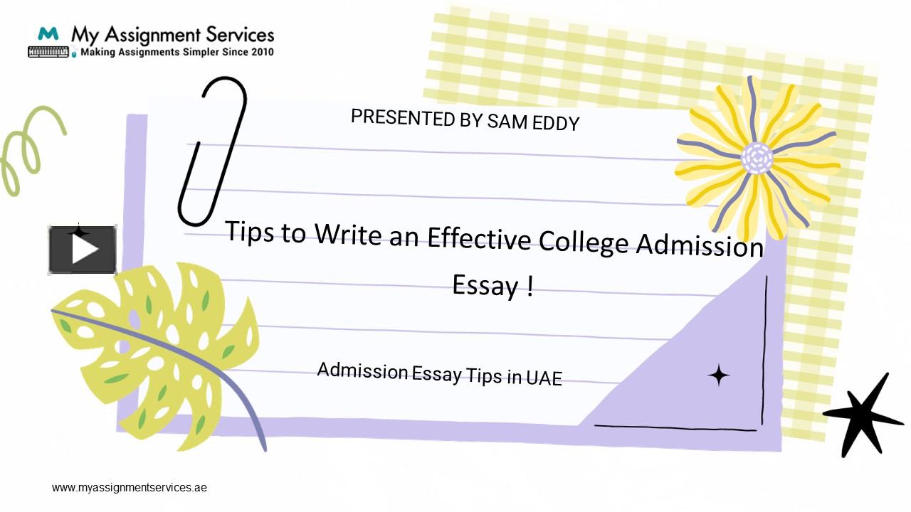 Tips to Write an Effective College Admission Essay ! presentation ...