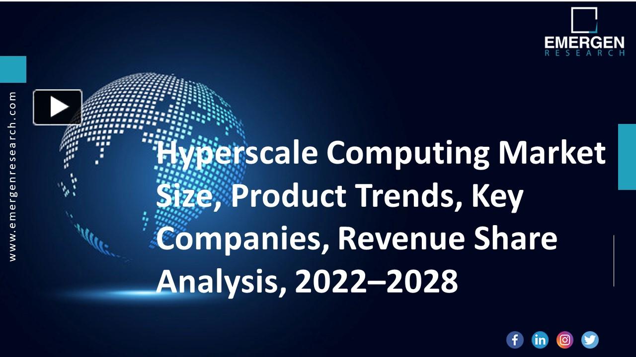 PPT – Hyperscale Computing Market Size, Product Trends, Key Companies, Revenue Share Analysis ...