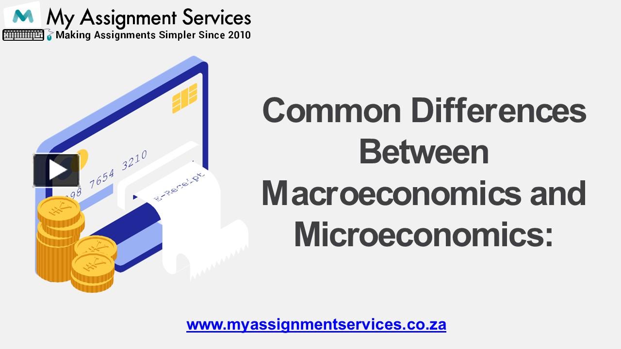 Common Differences Between Macroeconomics and Microeconomics: presentation | free to download