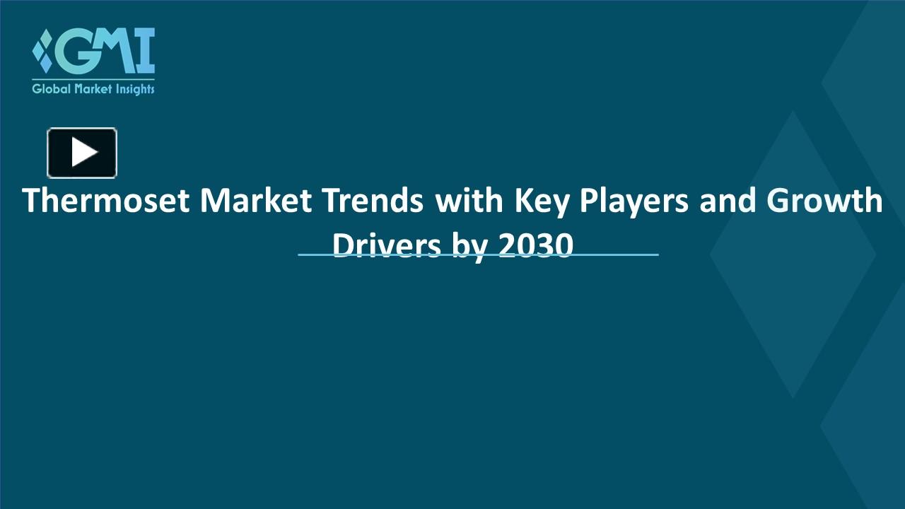 PPT – Thermoset Market SWOT Analysis, Competitive Landscape and Massive Growth, Forecast By 2030 ...