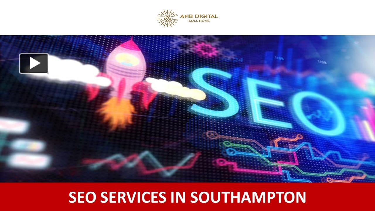 PPT – Seo Services In Southampton PowerPoint presentation | free to download - id: 95aaff-ZGFjM