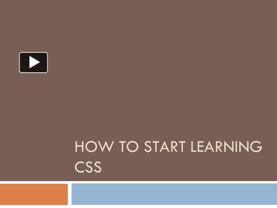 Ppt How To Start Learning Css Powerpoint Presentation Free To