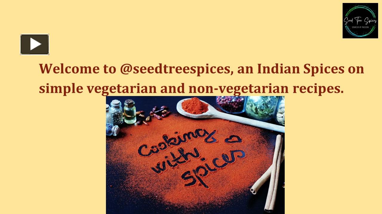 Buy India Spices Online By Seed Tree Spices presentation | free to download