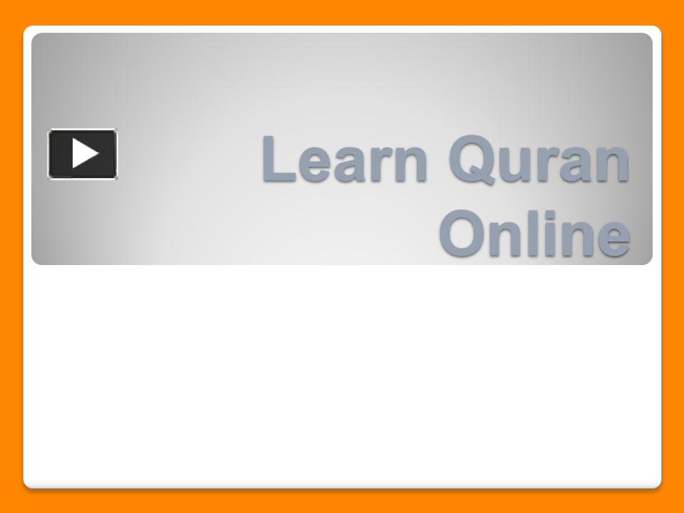 PPT – Learn Quran Online with us under the supervision of authentic professional Quran teachers ...