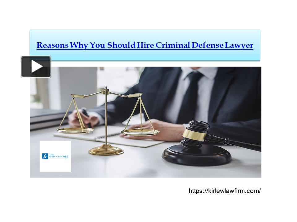Reasons Why You Should Hire Criminal Defense Lawyer presentation | free to download
