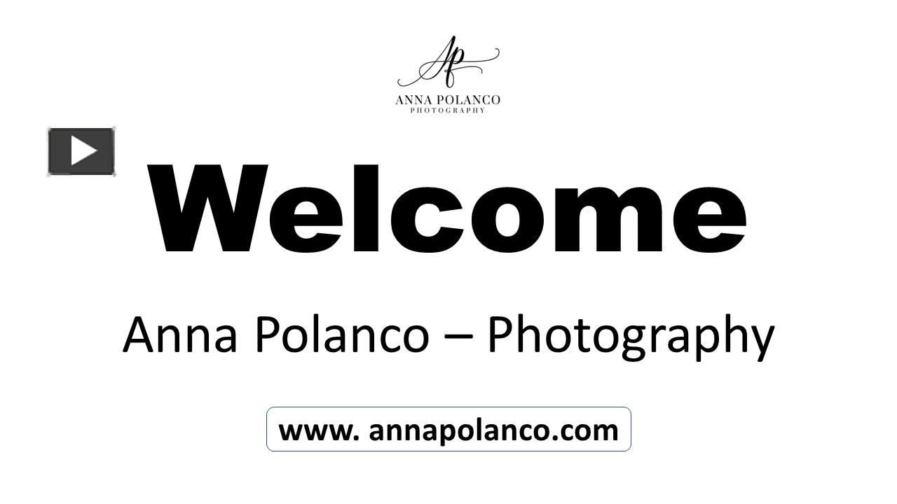 PPT – Welcome To Anna Polanco Photography PowerPoint presentation | free to download - id ...