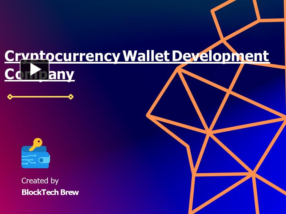 PPT – Cryptocurrency Wallet Development Company - BlockTech Brew PowerPoint presentation | free ...