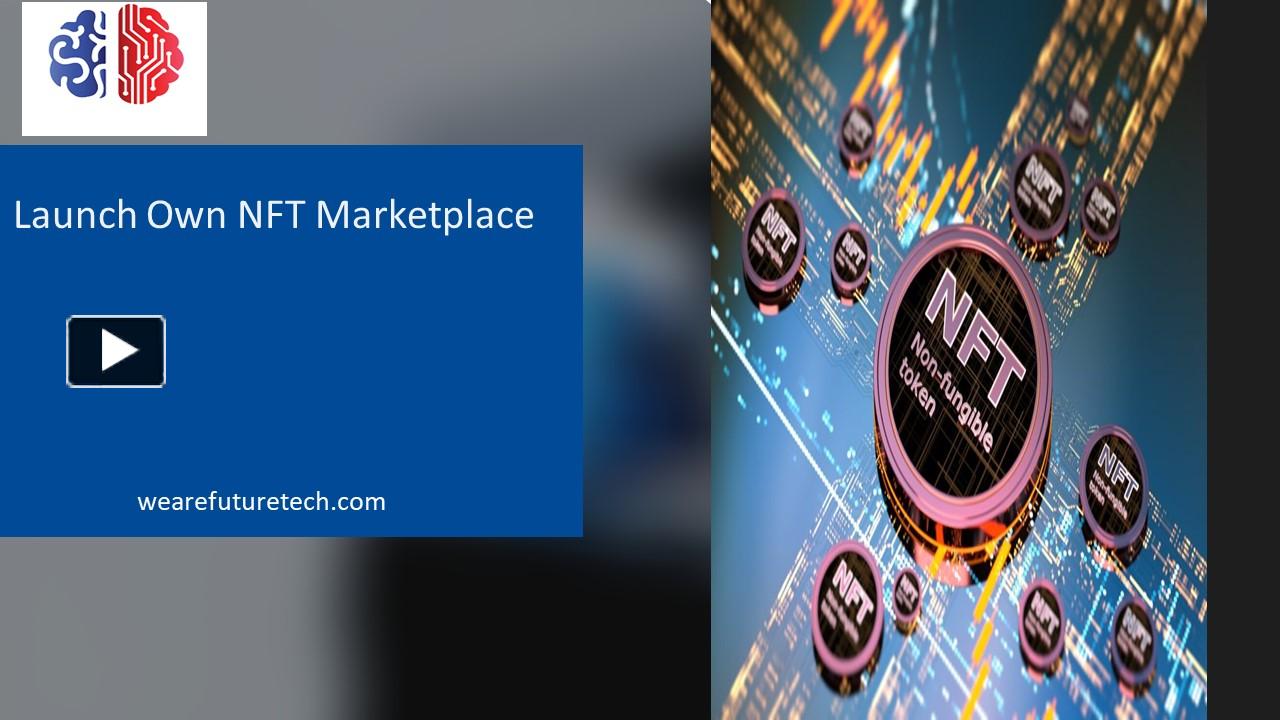 PPT – Launch Own NFT Marketplace PowerPoint presentation | free to download - id: 95b4a2-ZThmN