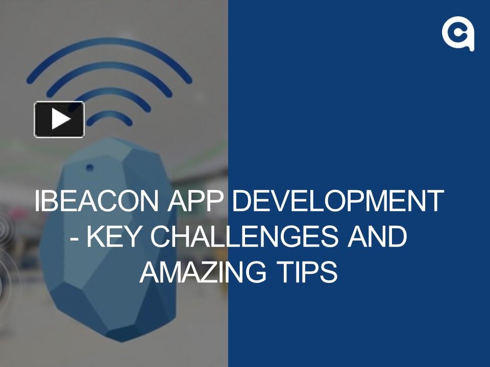 PPT – iBeacon App Development - Key Challenges And Amazing Tips PowerPoint presentation | free ...
