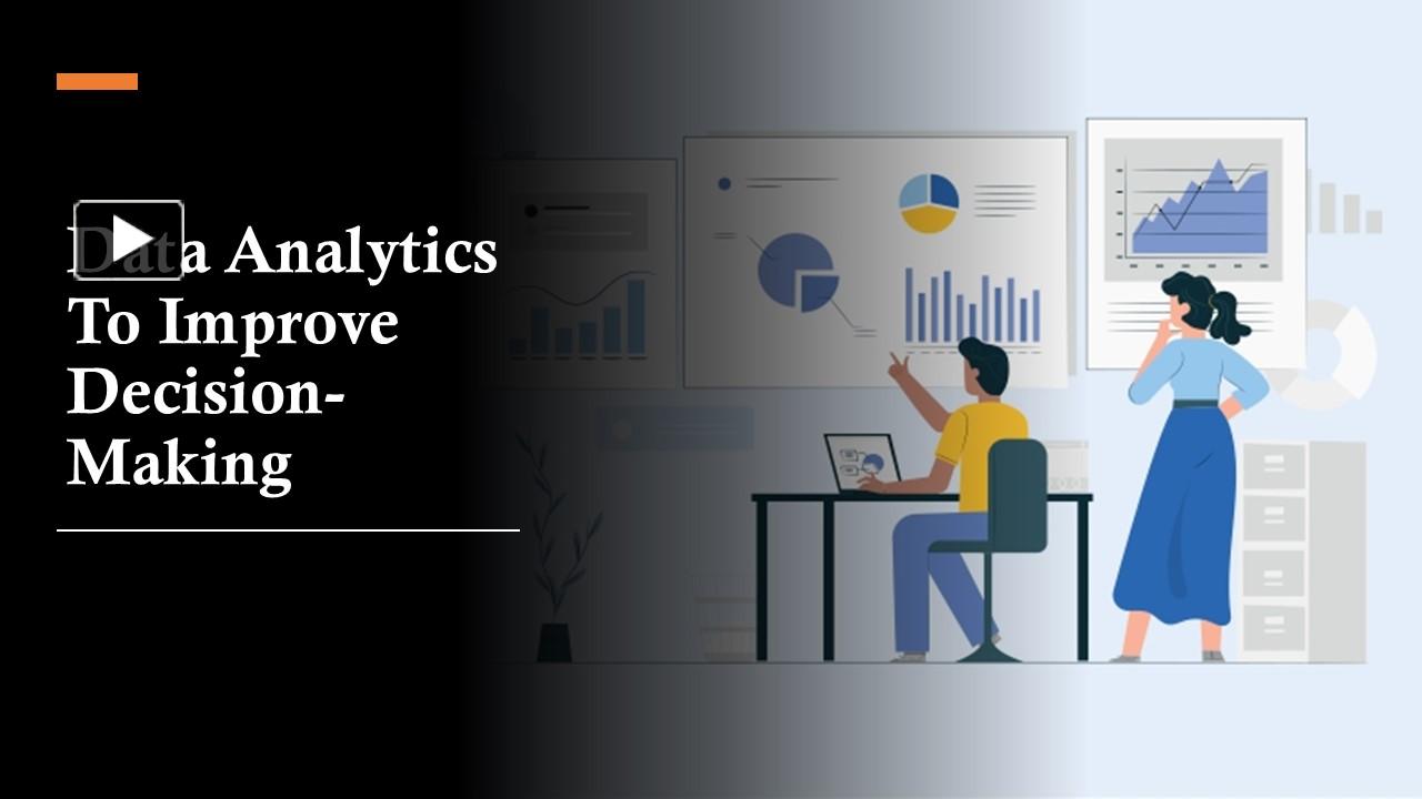 PPT – Data Analytics To Improve Decision-Making PowerPoint presentation | free to download - id ...