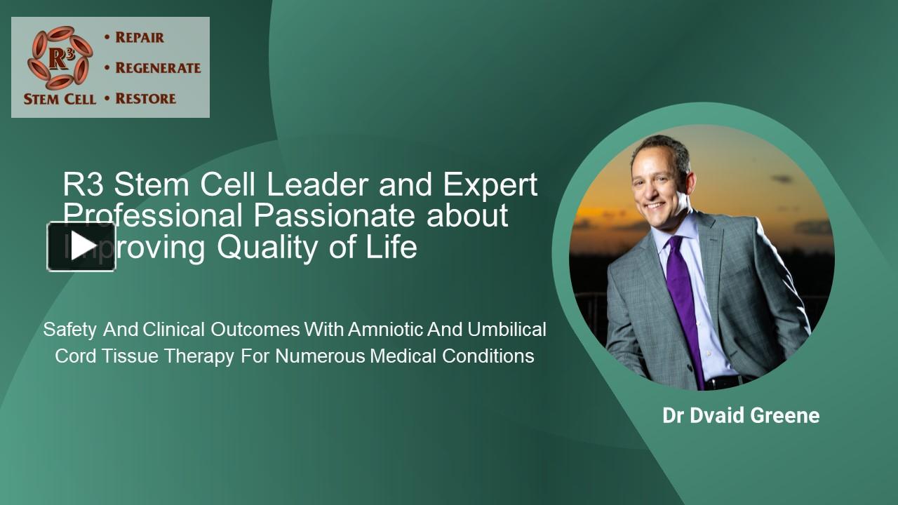 R3 Stem Cell Leader and Expert Professional Passionate about Improving Quality of Life ...