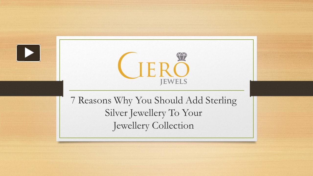 7 Reasons Why You Should Add Sterling Silver Jewellery To Your Jewellery Collection presentation ...