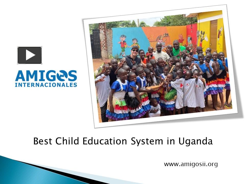PPT – Best Child Education System in Uganda PowerPoint presentation | free to download - id ...