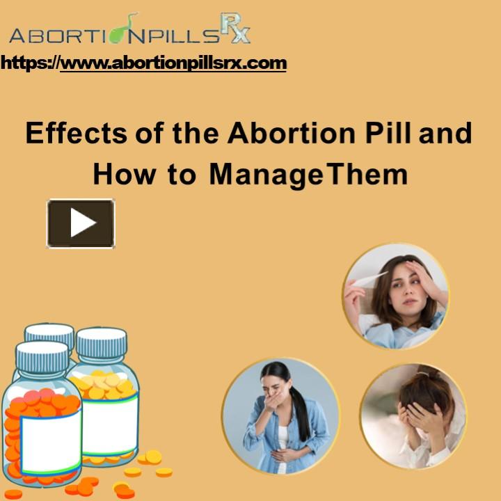 PPT – Effects of the Abortion Pill and How to Manage Them PowerPoint presentation | free to ...