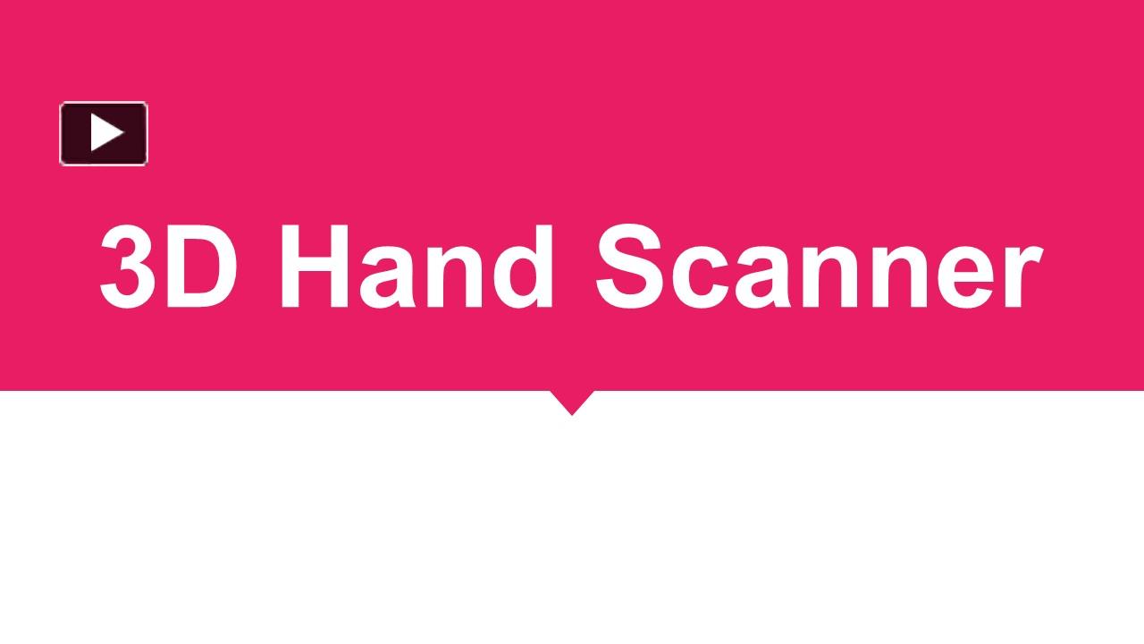 PPT – 3d hand scanner PowerPoint presentation | free to download - id: 95c0ac-MjAyZ