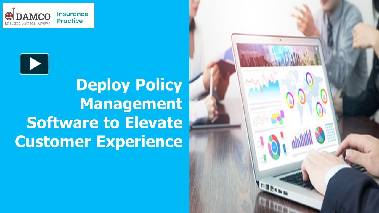 Deploy Policy Management Software to Elevate Customer Experience presentation | free to download
