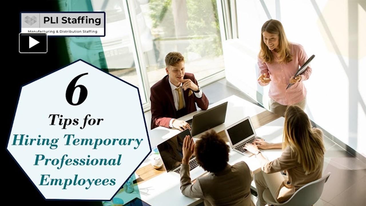 PPT – 6 Tips for Hiring Temporary Professional Employees PowerPoint presentation | free to ...