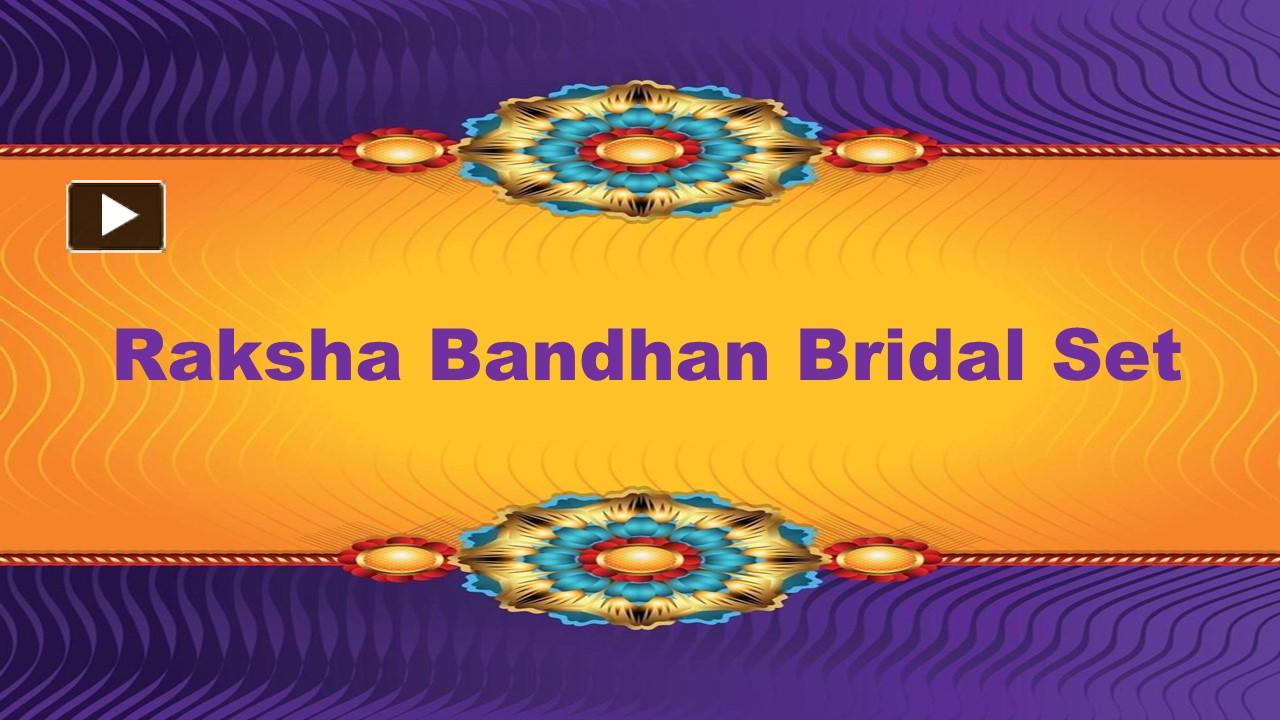 PPT – Raksha Bandhan Bridal Set PowerPoint presentation | free to download - id: 95c434-MTVkN