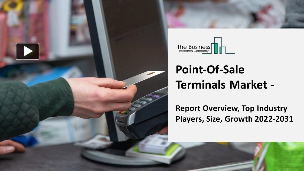 Point-Of-Sale Terminals Report - Market Analysis, Size, Share, Trends, Growth And Forecasts For ...