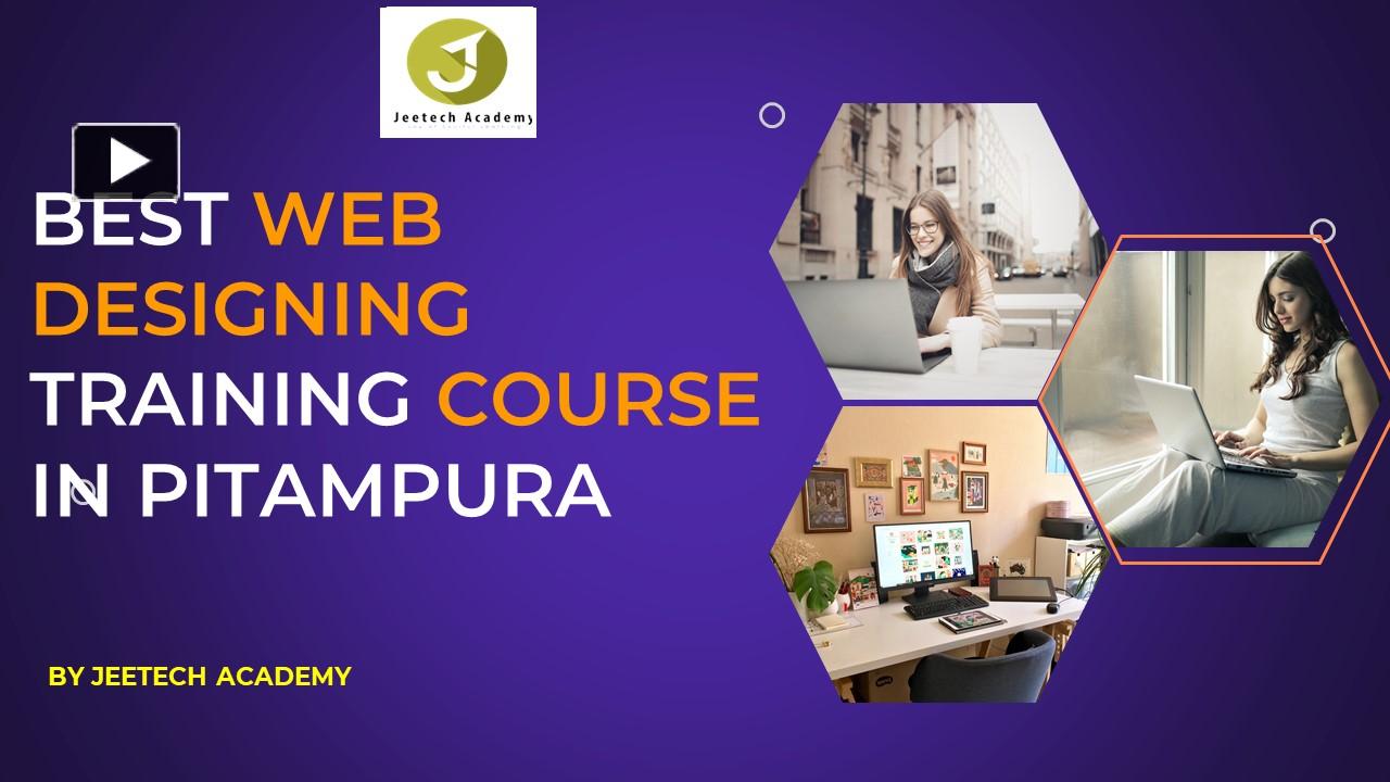 BEST WEB DESIGNING TRAINING COURSE IN PITAMPURA presentation | free to download