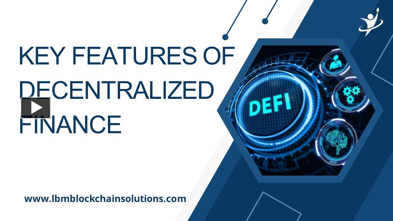 PPT – Key Features of DEFI PowerPoint presentation | free to download - id: 95c75b-OWUzY