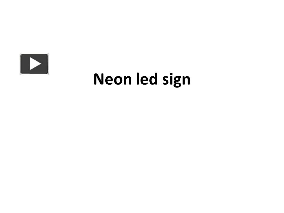 PPT – LED SIGNS & LED NEON SINGS & Customize Led Online Shop PowerPoint presentation | free to ...