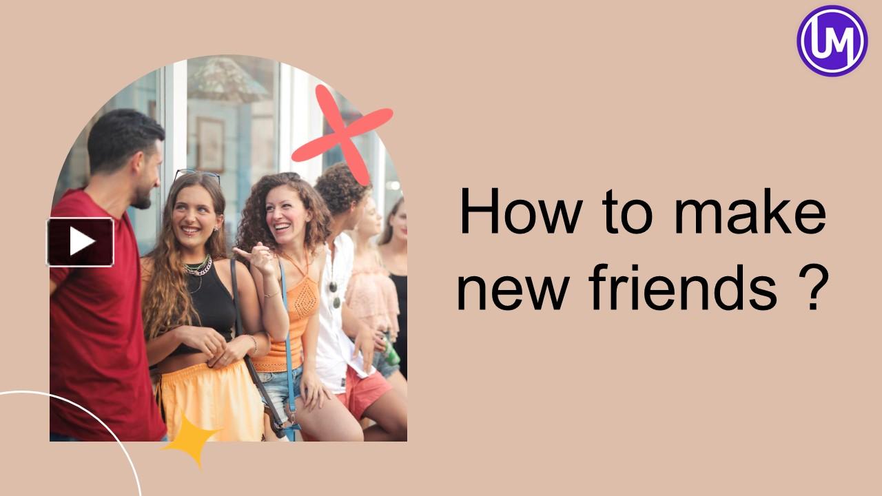 PPT – How to make new friends? PowerPoint presentation | free to ...