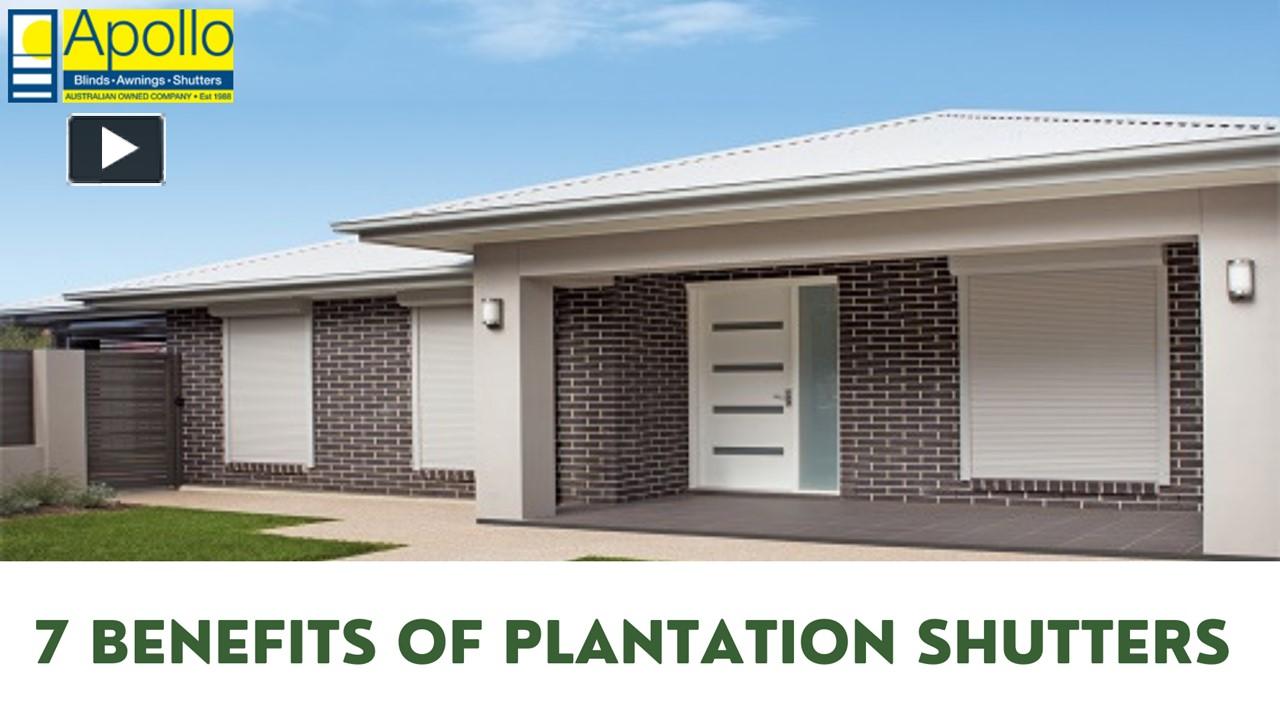 PPT – Benefits Of Plantation Shutters PowerPoint presentation | free to download - id: 95c89f-ODg4N