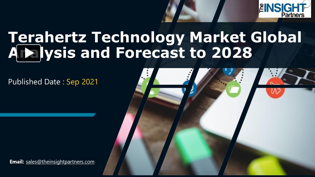 PPT – Terahertz Technology Market Worth US$ 1,841.7 Million by 2028 PowerPoint presentation ...