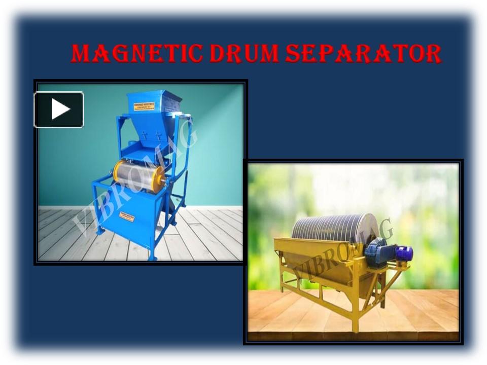PPT – Magnetic Drum Separator,Magnetic Drum Separator Manufacturer,Industrial Magnetic Roller ...