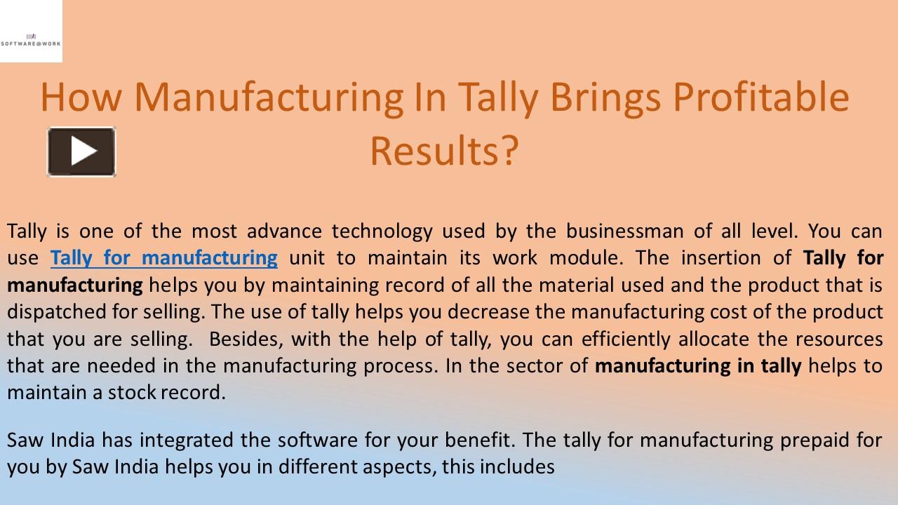 PPT – Tally for Manufacturing-Sawindia PowerPoint presentation | free to download - id: 95cd76-ZGU4Y