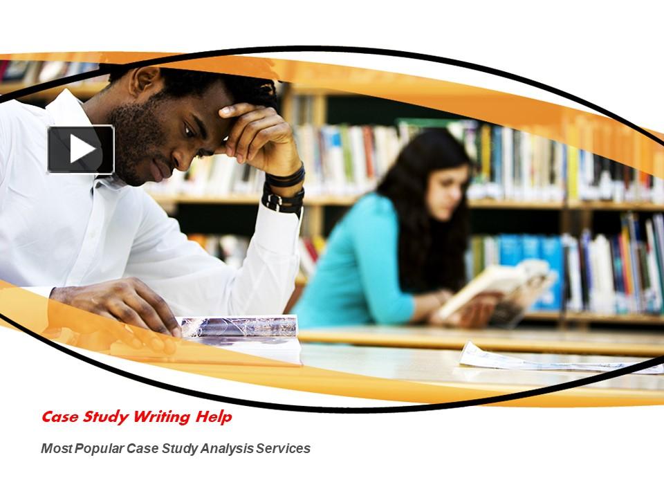 PPT – Case Study Analysis Help PowerPoint presentation | free to download - id: 95cf65-Y2FjN