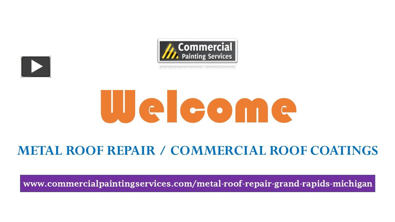 PPT – METAL ROOF REPAIR / COMMERCIAL ROOF COATINGS PowerPoint presentation | free to download ...