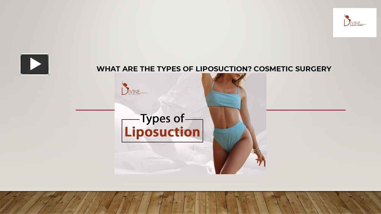 PPT – What are the Types of Liposuction? PowerPoint presentation | free to download - id: 95d277 ...