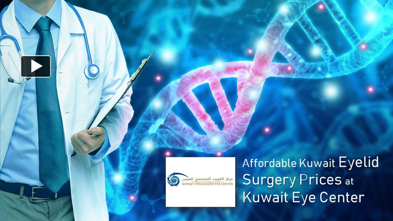 Affordable Kuwait Eyelid Surgery Prices at Kuwait Eye Center presentation | free to download