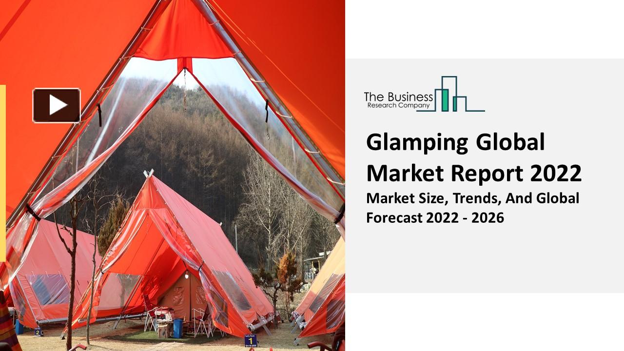 PPT – Glamping Market Growth, Industry Demand And Opportunities Forecast 2031 PowerPoint ...