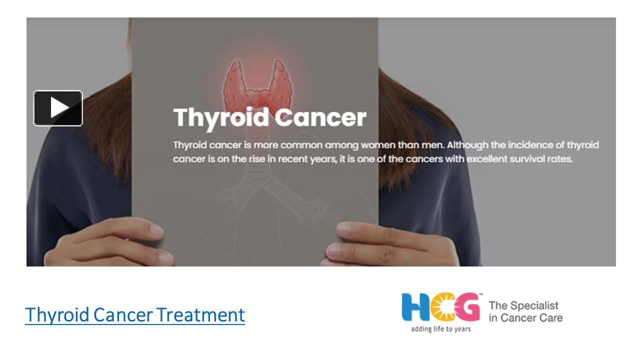 Thyroid Cancer Diagnosis and Treatment presentation | free to download