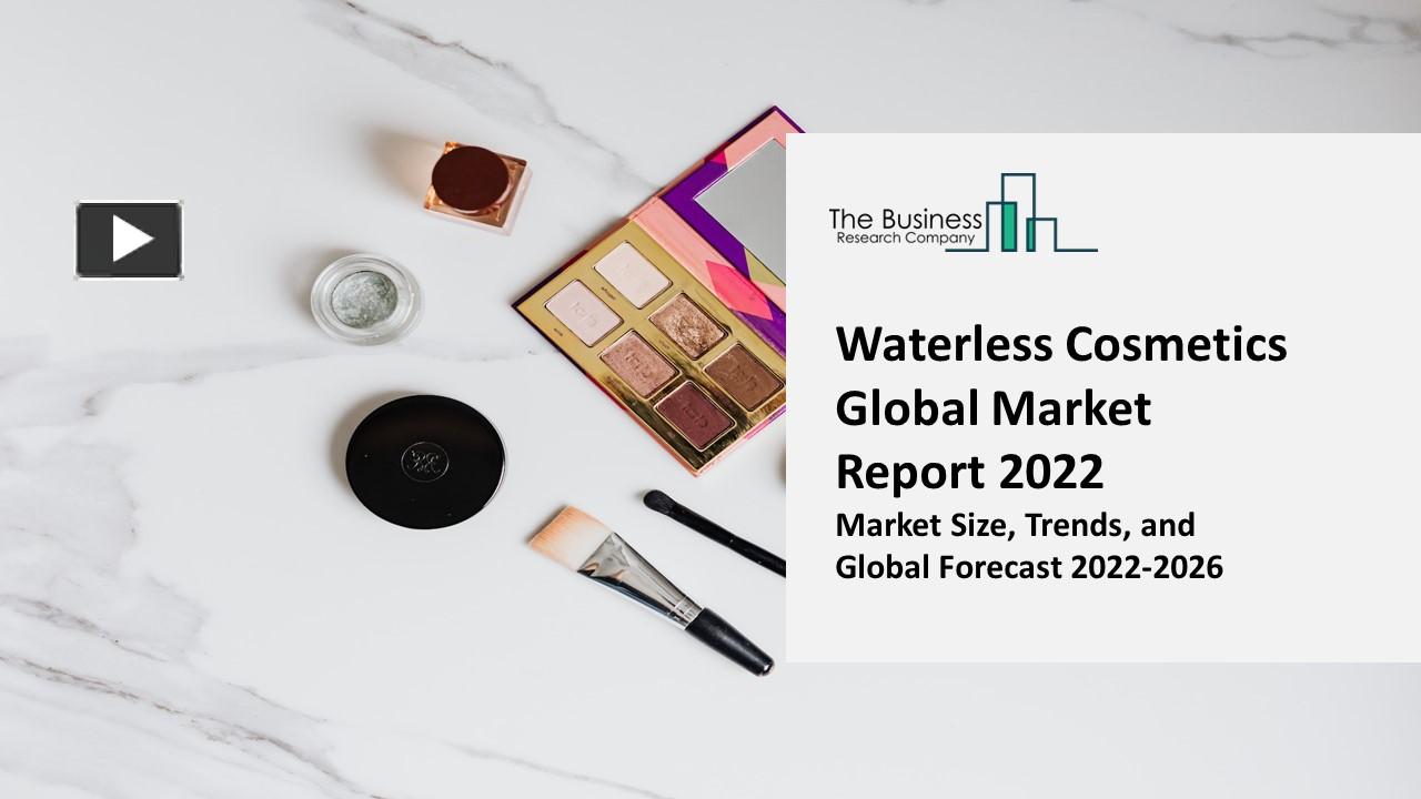 PPT – Waterless Cosmetics Market 2022-2031: Outlook, Growth, And Demand PowerPoint presentation ...