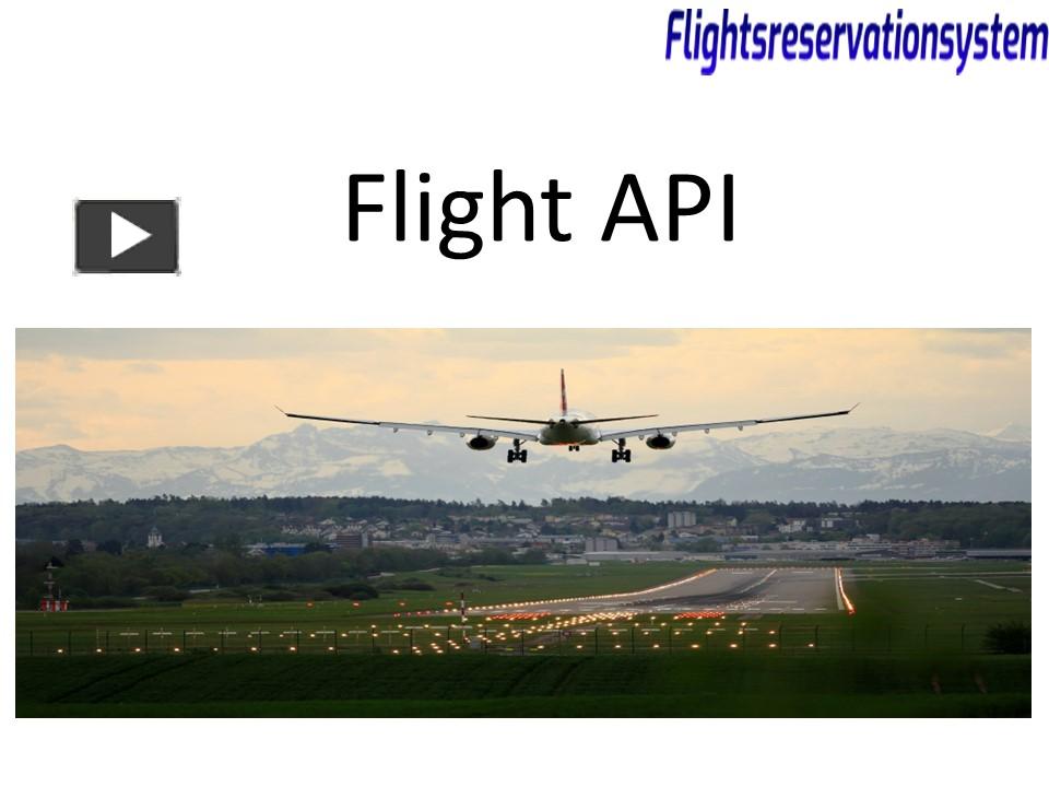 PPT – Flight API PowerPoint presentation | free to download - id: 95d8df-YzQzZ